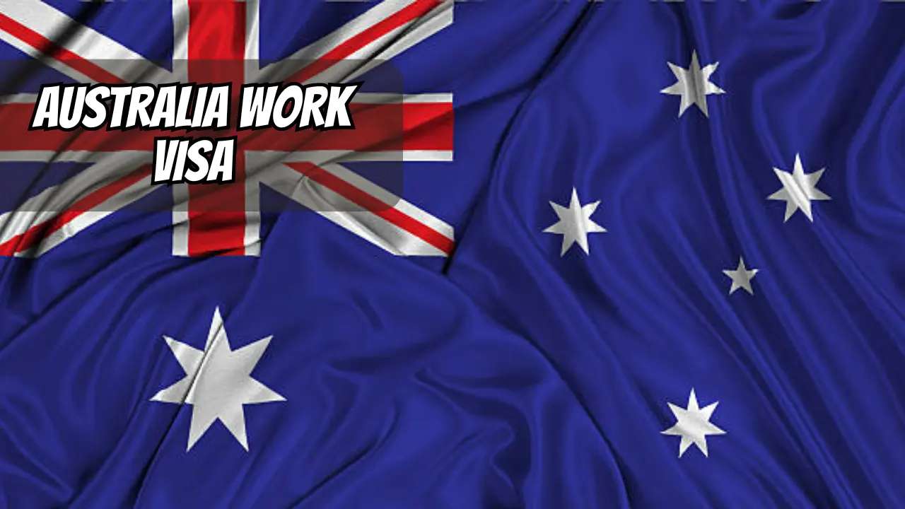 Australia Work Visa | Mirpur Visa Consultant